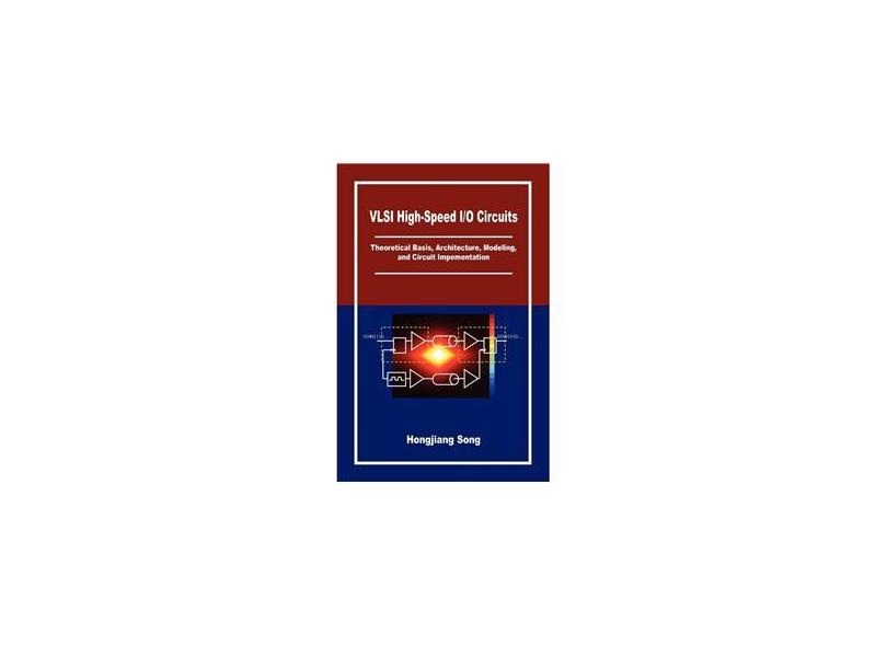 VLSI High-Speed I/O Circuits com o Melhor Preço é no Zoom VLSI High-Speed I/O Circuits com o Melhor Preço é no Zoom
