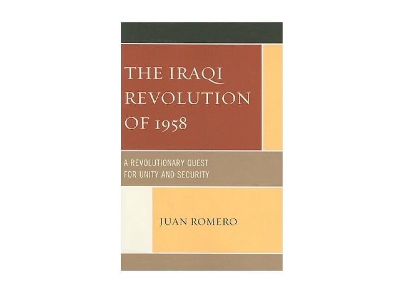 Livro - The Iraqi Revolution of 1958: A Revolutionary Quest for Unity ...