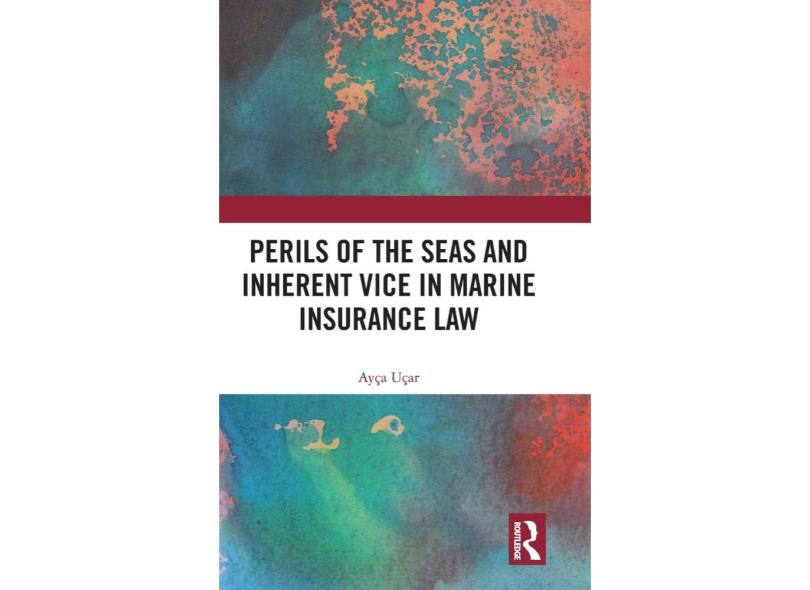 Perils of the Seas and Inherent Vice in Marine Insurance La em Promoção ...