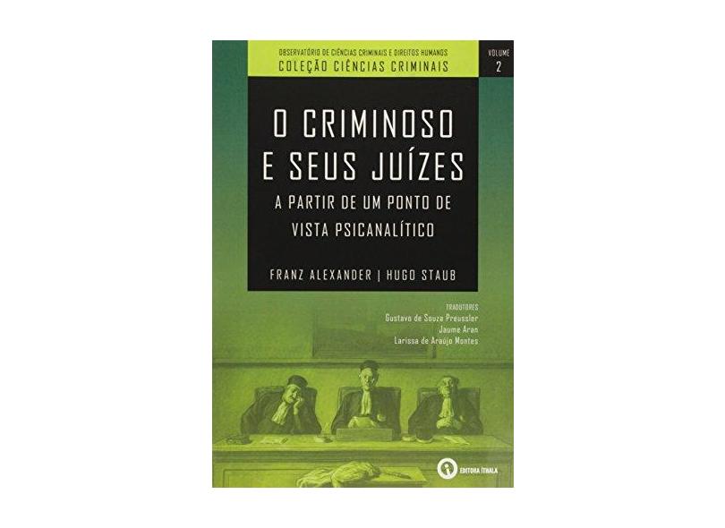 O Criminoso e Seus Juízes - Vol. 2 - Col. Ciências Criminais ...
