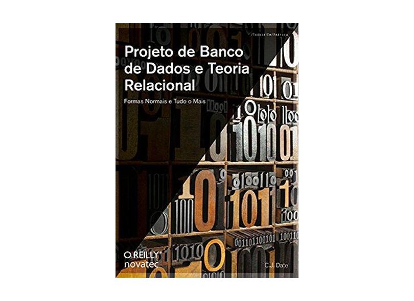 Projeto de Banco de Dados e Teoria Relacional - C. J. Date ...