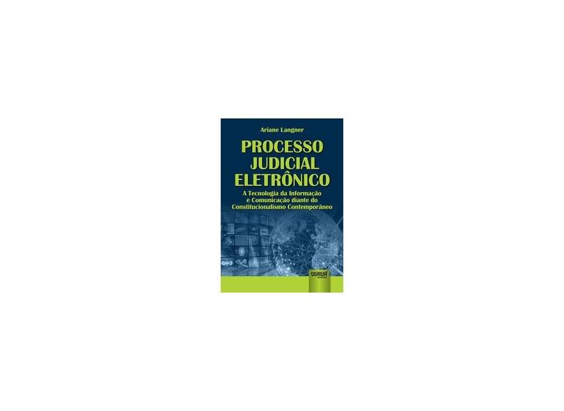 Processo Judicial Eletrônico: a Tecnologia da Informação e Comunicação ...