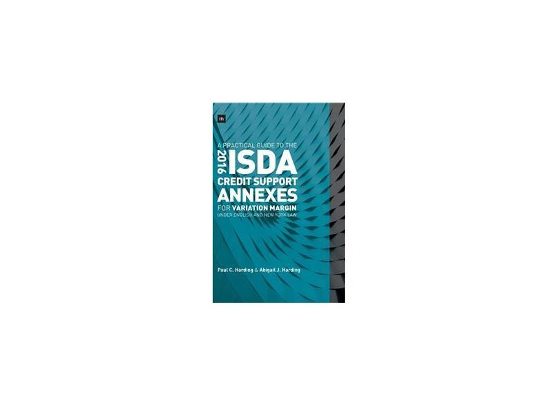 A Practical Guide to the 2016 ISDA® Credit Support Annexes For ...