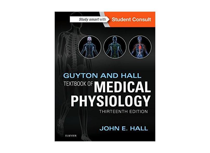 GUYTON AND HALL TEXTBOOK OF MEDICAL PHYSIOLOGY - John E. Hall ...