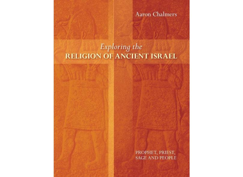 Exploring The Religion Of Ancient Israel em Promoção é no Buscapé