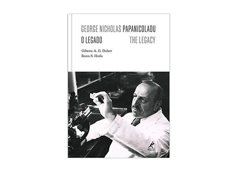 George Nicholas Papanicolaou - o Legado - The Legacy - Daher, Gibran A ...