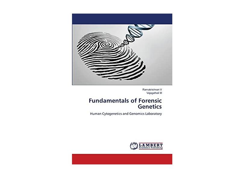 Fundamentals of Forensic Genetics: Human Cytogenetics and Genomics ...