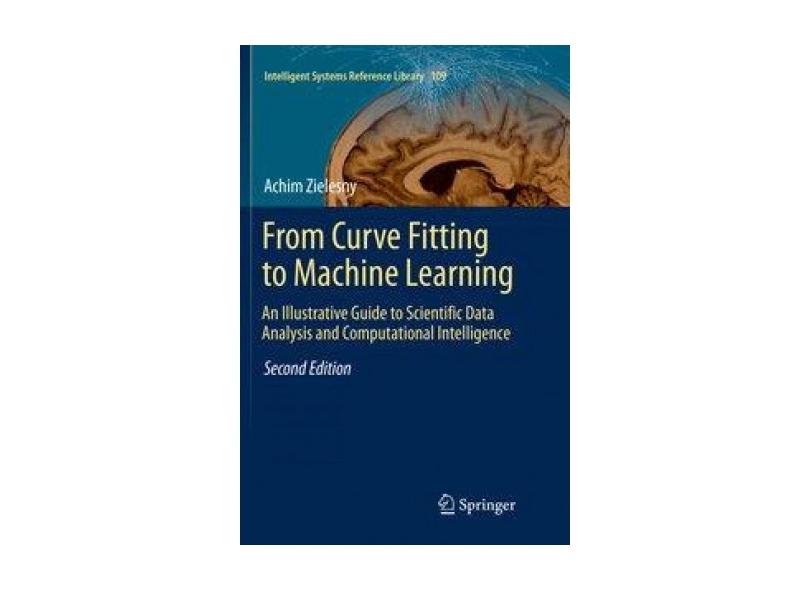 Livro - From Curve Fitting to Machine Learning: An Illustrative Guide ...