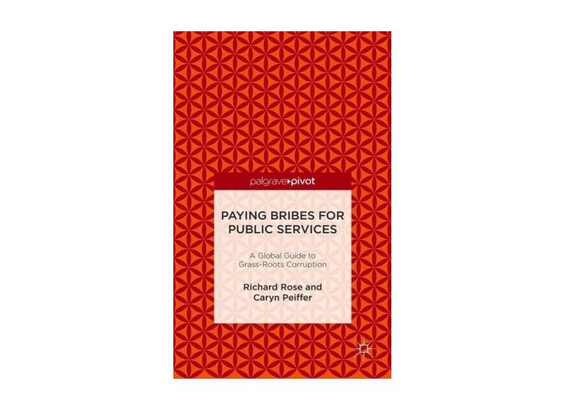 Livro - Paying Bribes for Public Services: A Global Guide to Grass ...