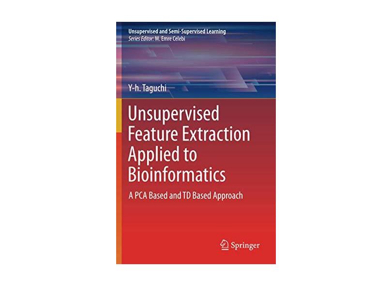 Unsupervised Feature Extraction Applied To Bioinformatics A Pca Based And Td Based Approach Com 8151