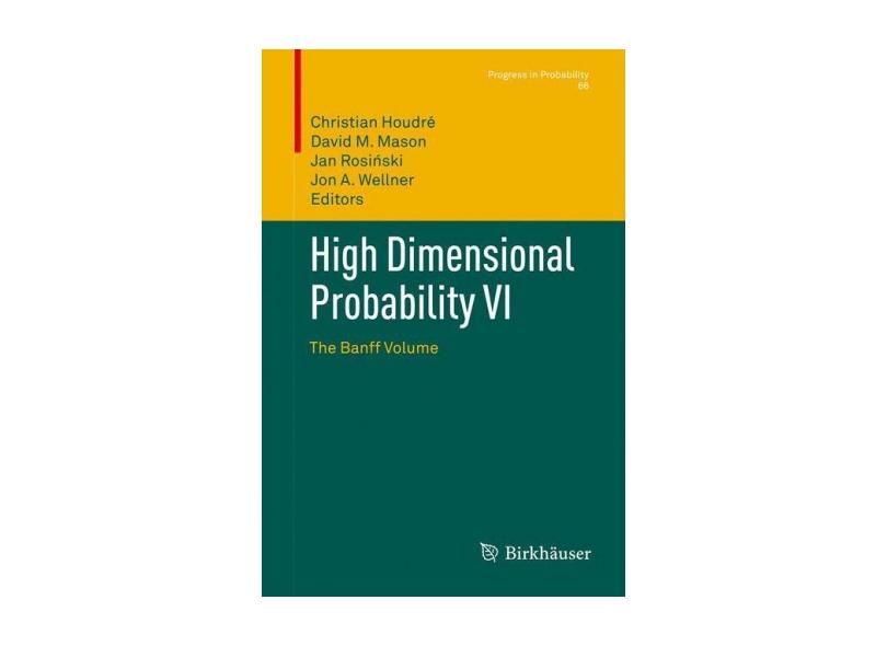 Livro - High Dimensional Probability: the Banff Volume: vi: The Banff Volume (Progress in ...