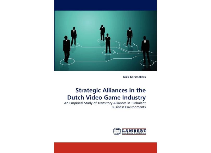 Strategic Alliances in the Dutch Video Game Industry com o Melhor Preço ...