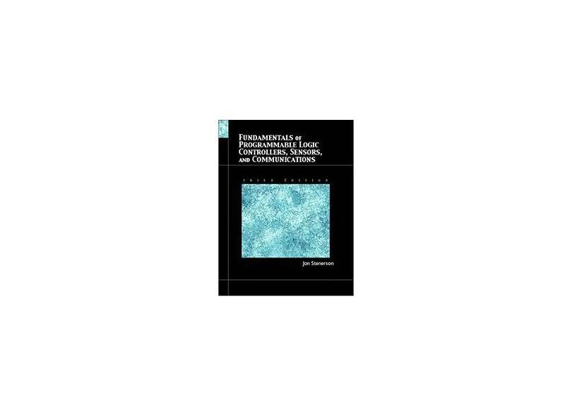 Fundamentals Of Programmable Logic Controllers, Sensors, And ... Fundamentals Of Programmable Logic Controllers, Sensors, And ...