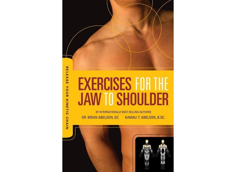 Release Your Kinetic Chain With Exercises For The Jaw To Shoulder em ...