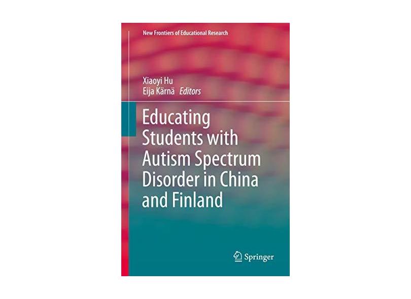 Educating Students with Autism Spectrum Disorder in China and Finland ...