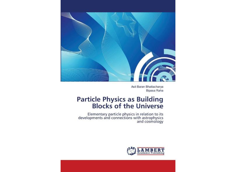 Particle Physics As Building Blocks Of The Universe com o Melhor Preço ...