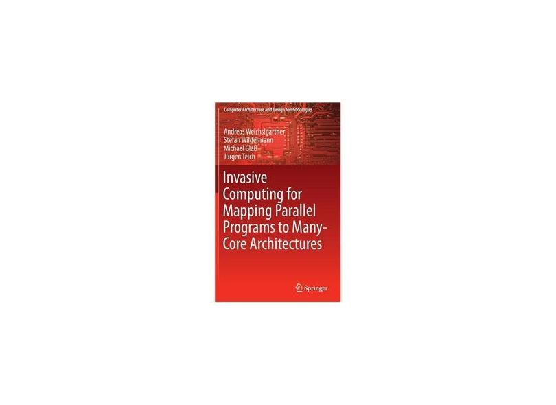Invasive Computing For Mapping Parallel Programs To Many Core 7242