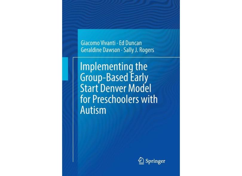 Implementing the Group-Based Early Start Denver Model for Preschoolers ...
