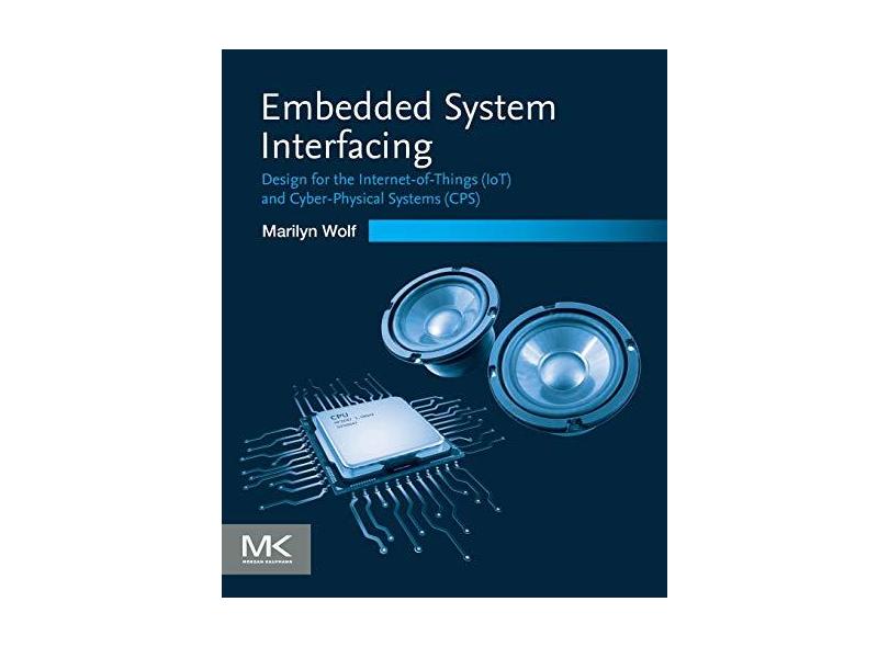 Embedded System Interfacing - Design For The Internet-Of-Things (Iot ...