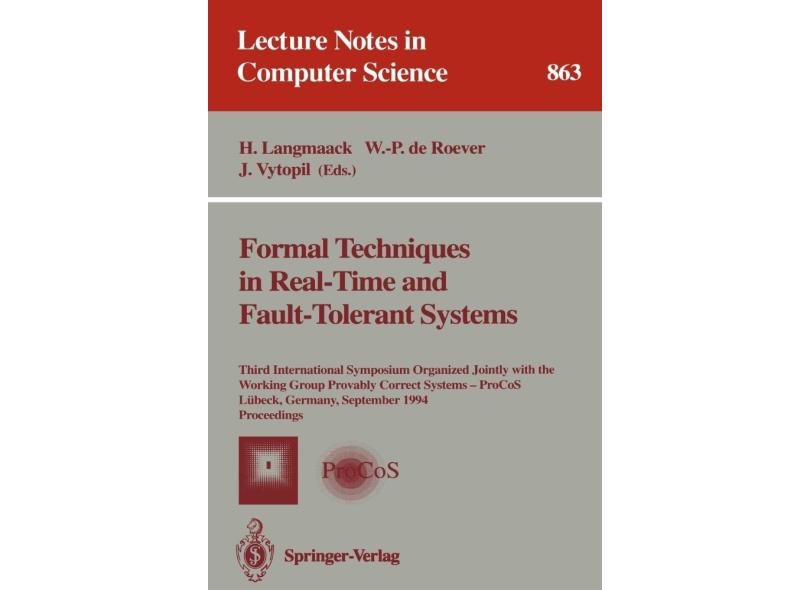 Formal Techniques In Real-Time And Fault-Tolerant Systems com o Melhor ... Formal Techniques In Real-Time And Fault-Tolerant Systems com o Melhor ...