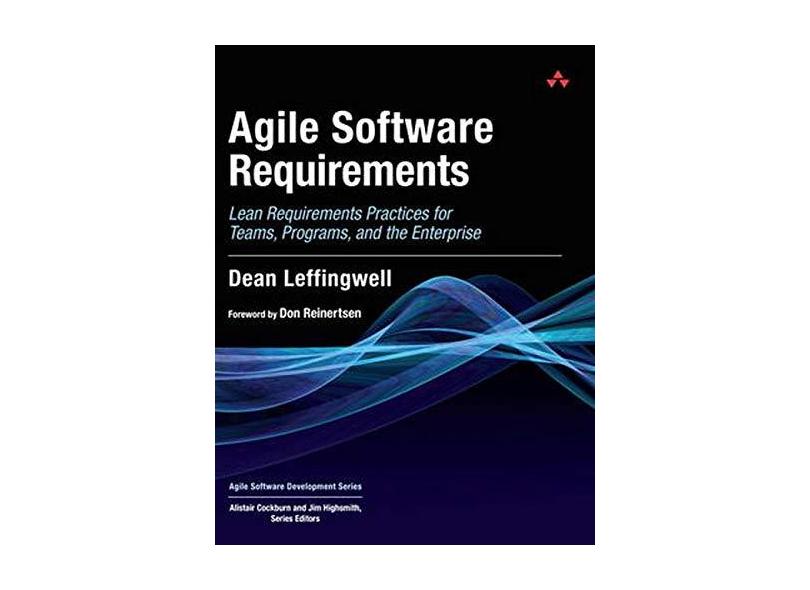 Agile Software Development - Agile Software Requirements - Lean Requirements Practices For Teams ...