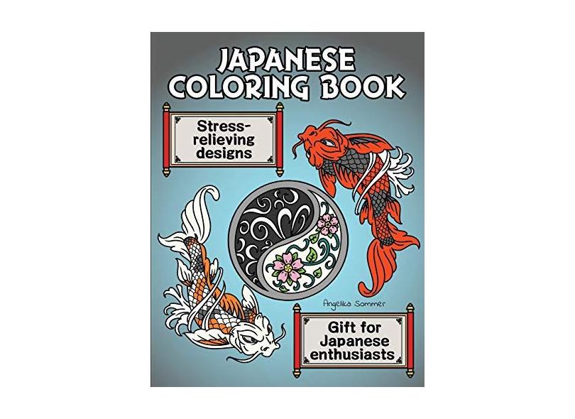 Japanese Coloring Book: A Fun, Easy, And Relaxing Coloring Gift Book ...