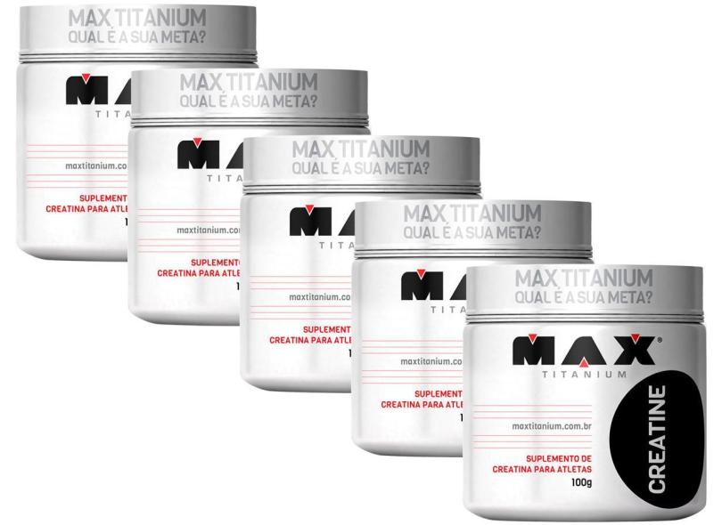 5 CREATINA 100G MONOHIDRATADA - MAX TITANIUM 500g SEM Sabor com o ...