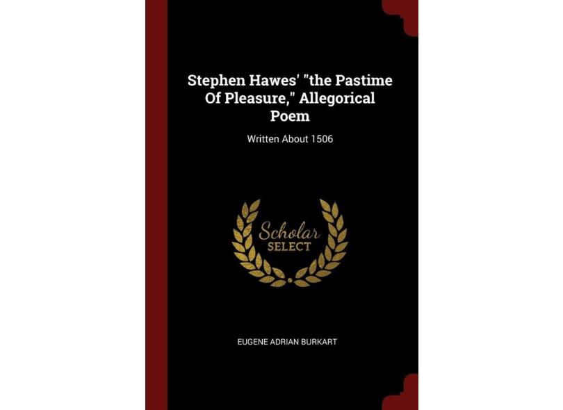 Stephen Hawes The Pastime Of Pleasure, Allegorical Poem em Promoção é ...