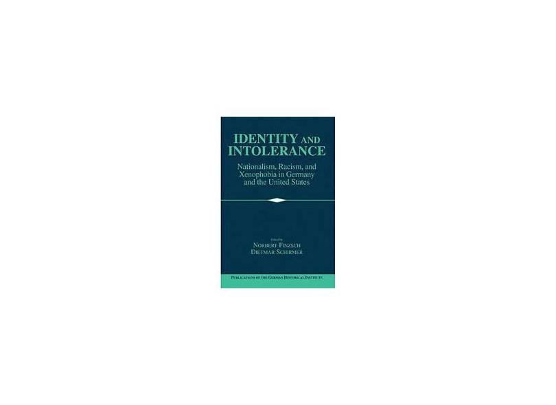 Identity And Intolerance - Nationalism, Racism, and Xenophobia in ...