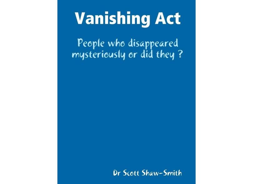 Vanishing Act - People who disappeared mysteriously or did they ? com o ...
