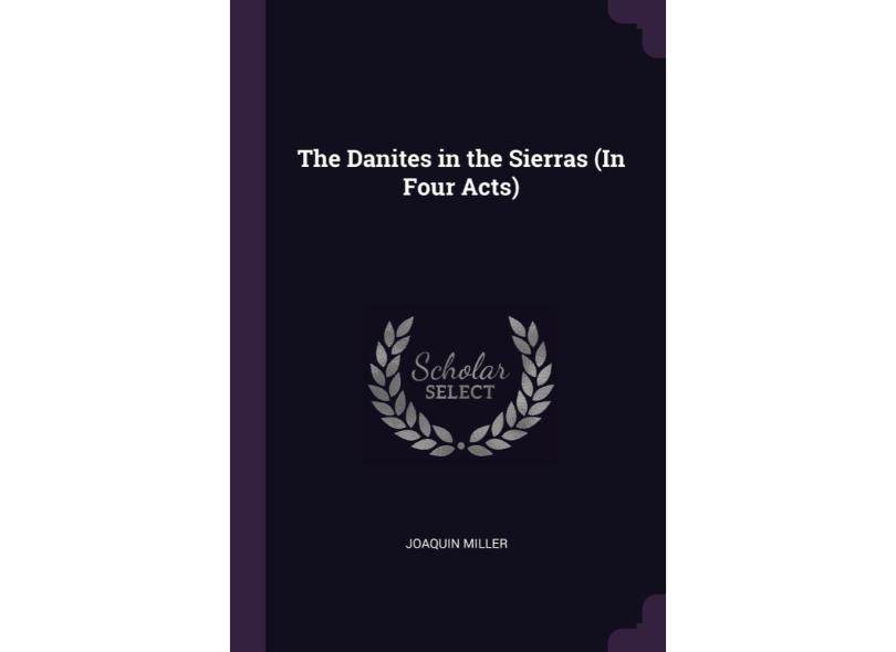 The Danites in the Sierras (In Four Acts) com o Melhor Preço é no Zoom