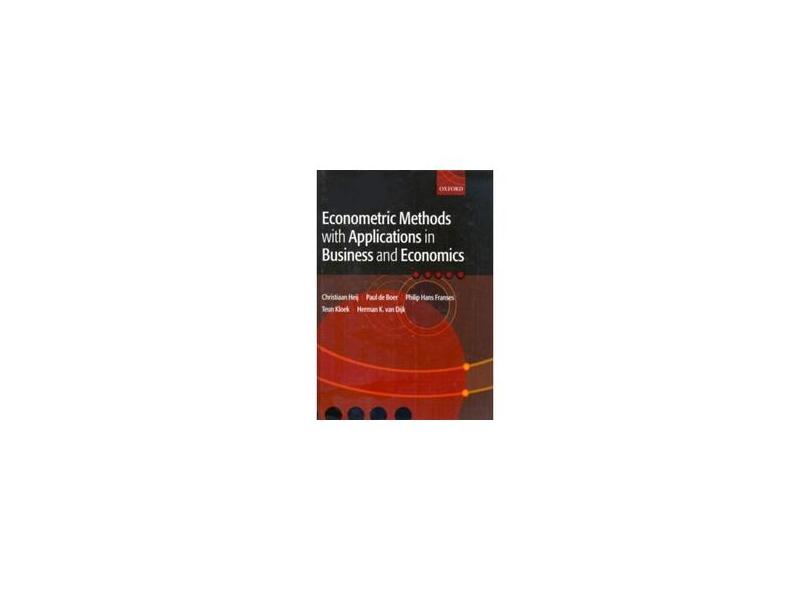 Econometric Methods With Applications In Business And Economics