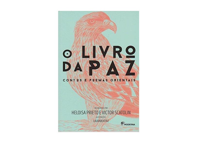 O Livro Da Paz Contos E Poemas Reco - Moderna; - 9788516104832 com o ...