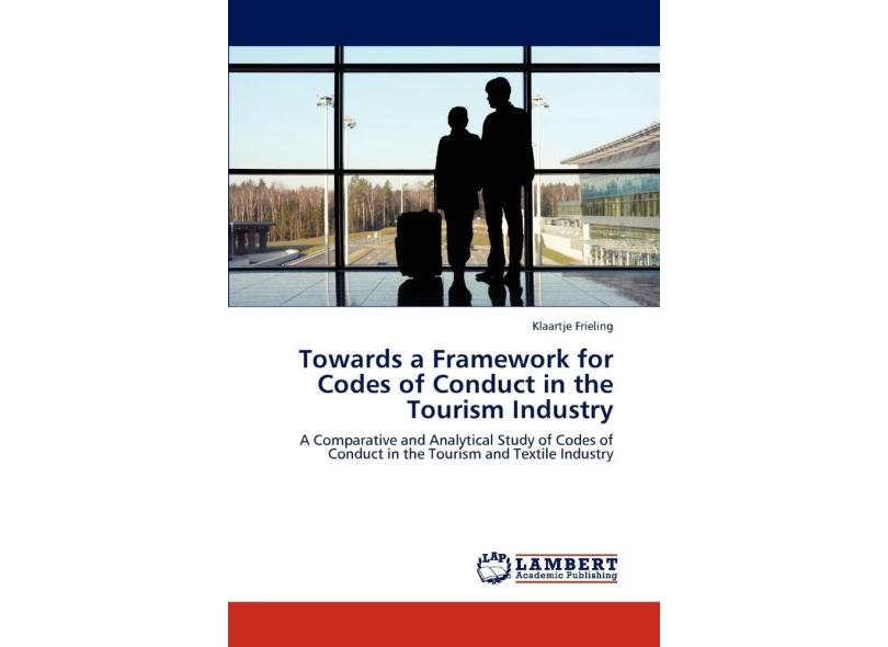 Towards A Framework For Codes Of Conduct In The Tourism Ind em Promoção ...