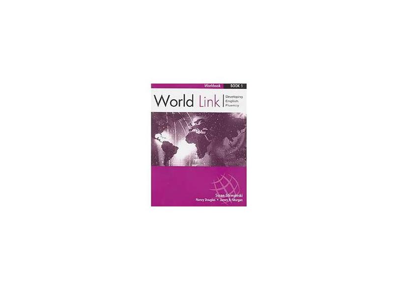 World Link - Developing English Fluency - Workbook Book 1 - Susan Stempleski, Nancy Douglas ...