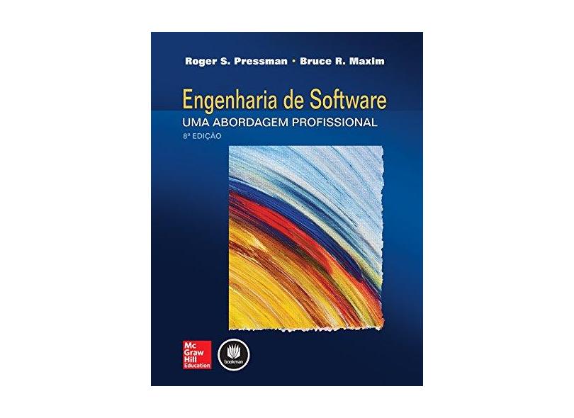 Engenharia de Software - Uma Abordagem Profissional - 8ª Ed. 2016 - Pressman, Roger S ...