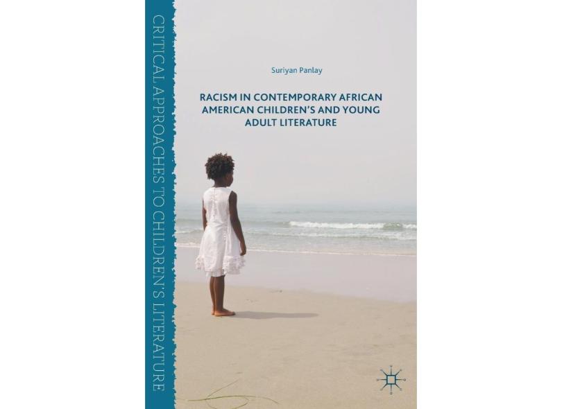 Racism in Contemporary African American Childrens and Young Adult ...