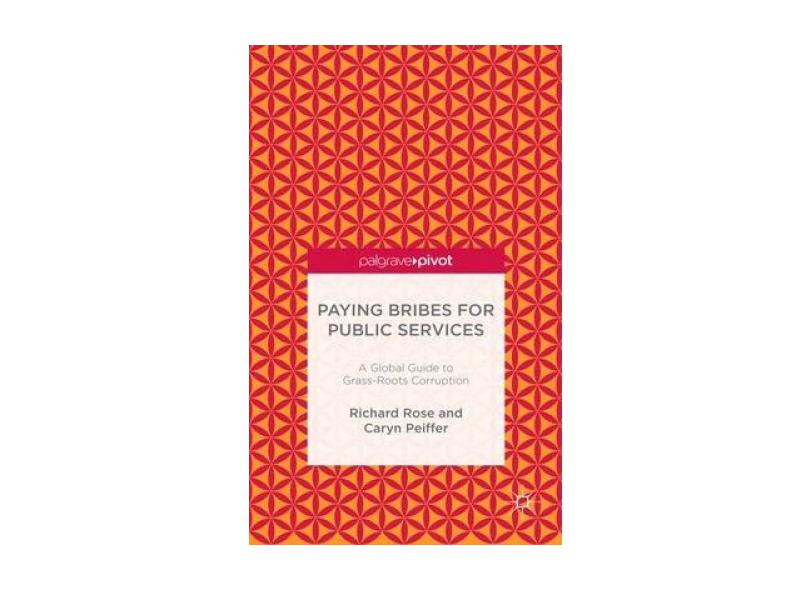 Livro - Paying Bribes for Public Services: A Global Guide to Grass ...