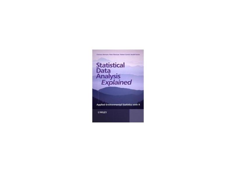 Statistical Data Analysis Explained: Applied Environmental Statistics ... Statistical Data Analysis Explained: Applied Environmental Statistics ...