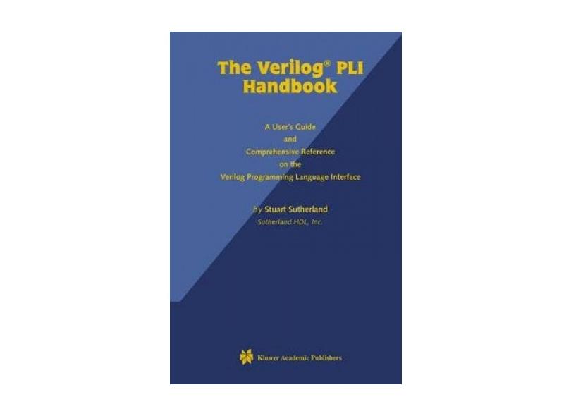 Livro The Verilog Pli Handbook A Users Guide And Comprehensive Reference On The Verilog