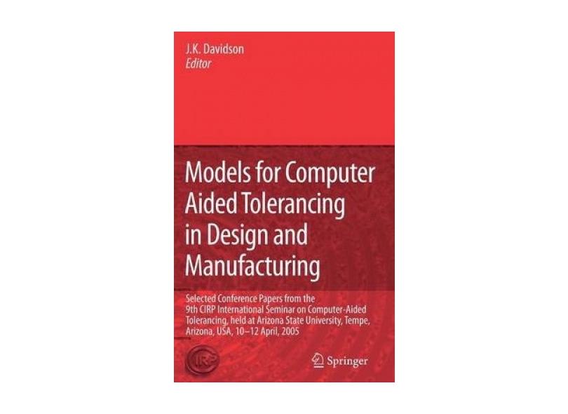 Livro - Models for Computer Aided Tolerancing in Design and Manufacturing: Selected Conference ...