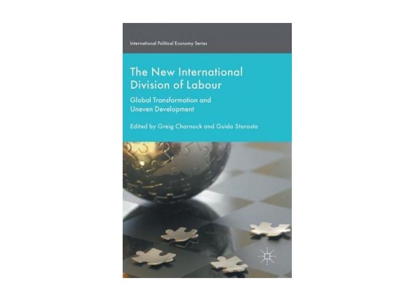Livro - The New International Division of Labour: Global Transformation ...