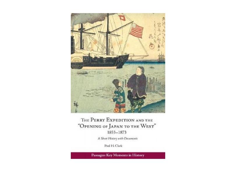 Livro - Perry Expedition and the Opening of Japan to the West, 1853 ...