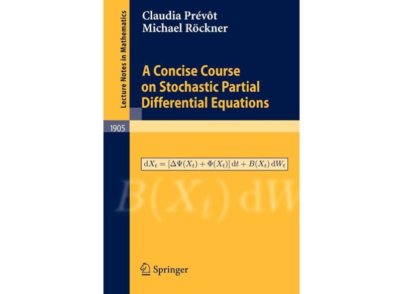 A Concise Course on Stochastic Partial Differential Equations em ...