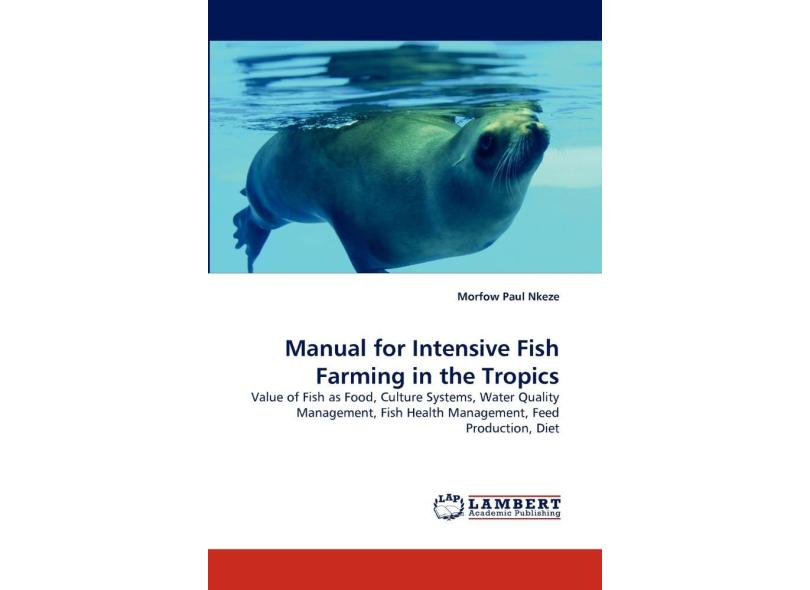 Manual For Intensive Fish Farming In The Tropics com o Melhor Preço é ...