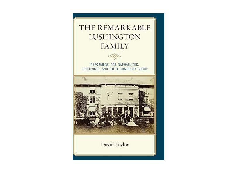 The Remarkable Lushington Family: Reformers, Pre-Raphaelites ...
