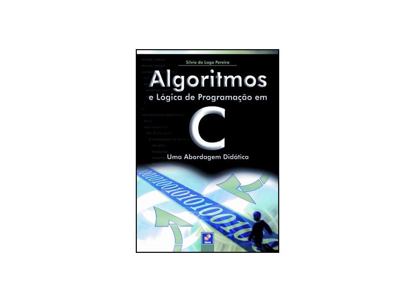 Algoritmos e Lógica de Programação Em C - Uma Abordagem Didática - Do ...