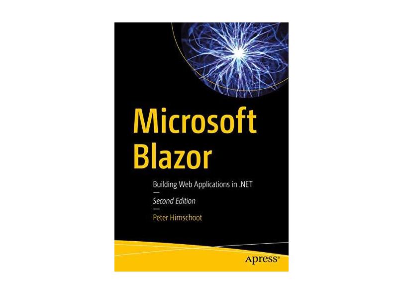 Microsoft Blazor: Building Web Applications in .Net com o Melhor Preço ... Microsoft Blazor: Building Web Applications in .Net com o Melhor Preço ...