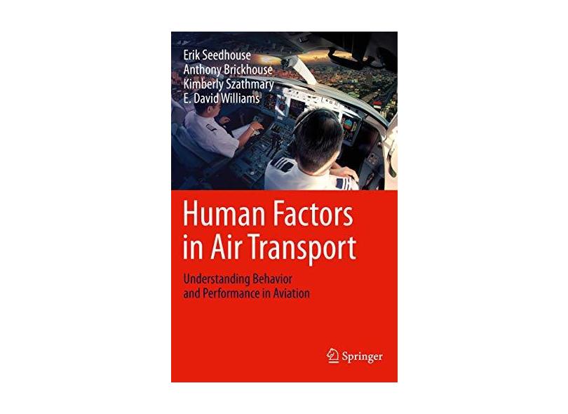 Human Factors in Air Transport: Understanding Behavior and Performance ...