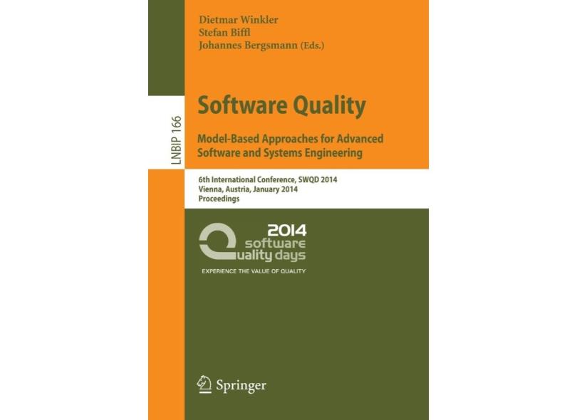 Software Quality. Model-Based Approaches for Advanced Software and ...